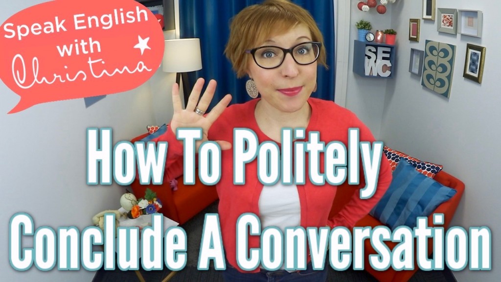 How to end a conversation politely in English